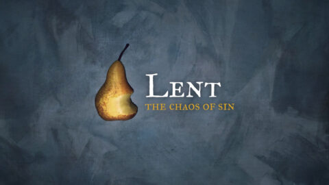 Lent: The Chaos of Sin - Part 4b (Supplemental Podcast) - New Denver Church