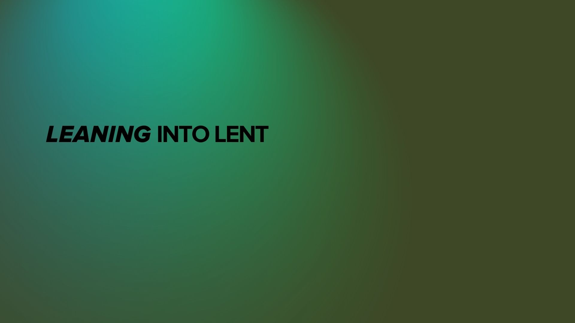 Leaning Into Lent - Part 2 (Adam Coleman) - New Denver Church